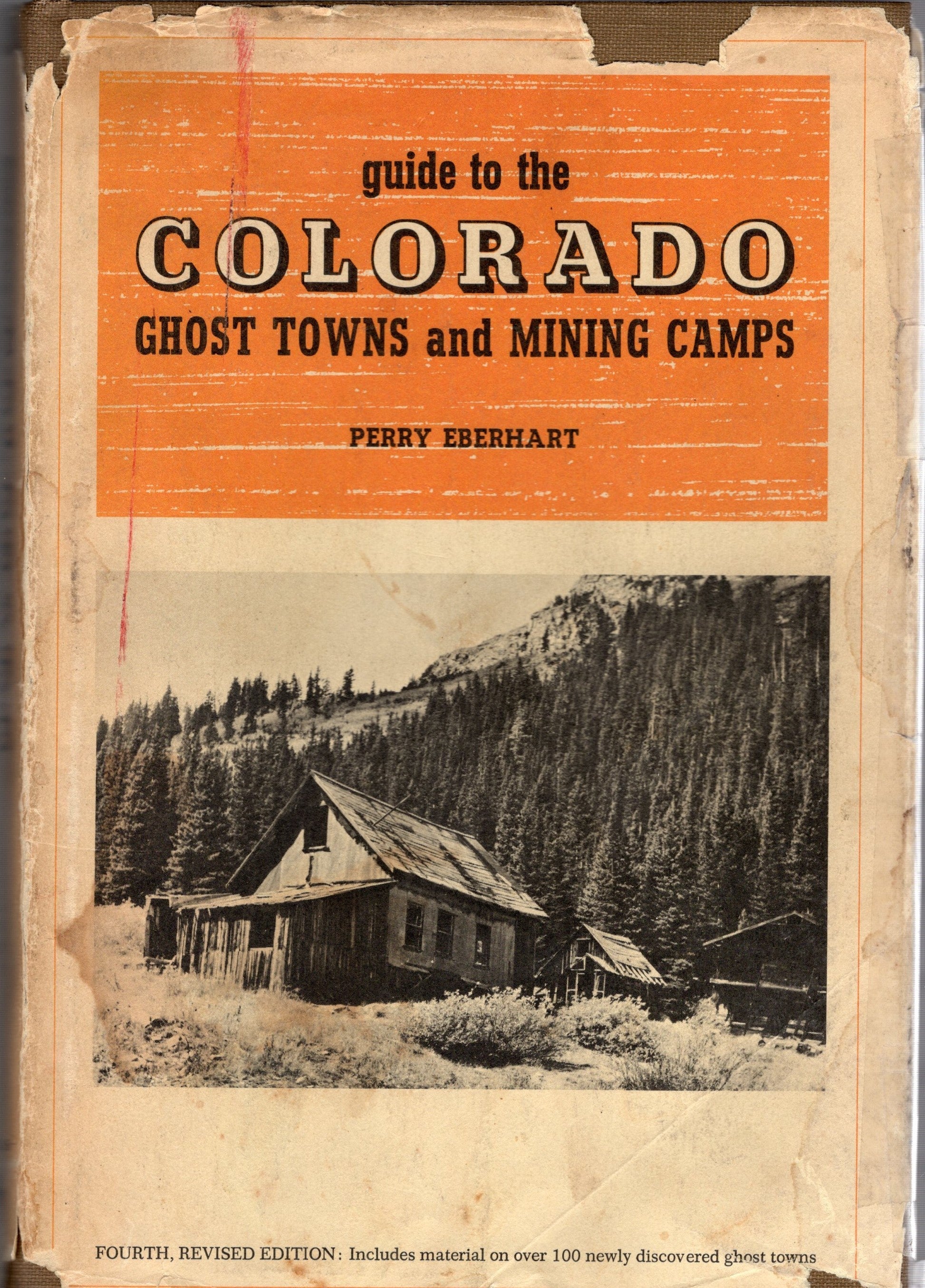guide to the Colorado Ghost Towns and Mining Camps by Perry Eberhart ...